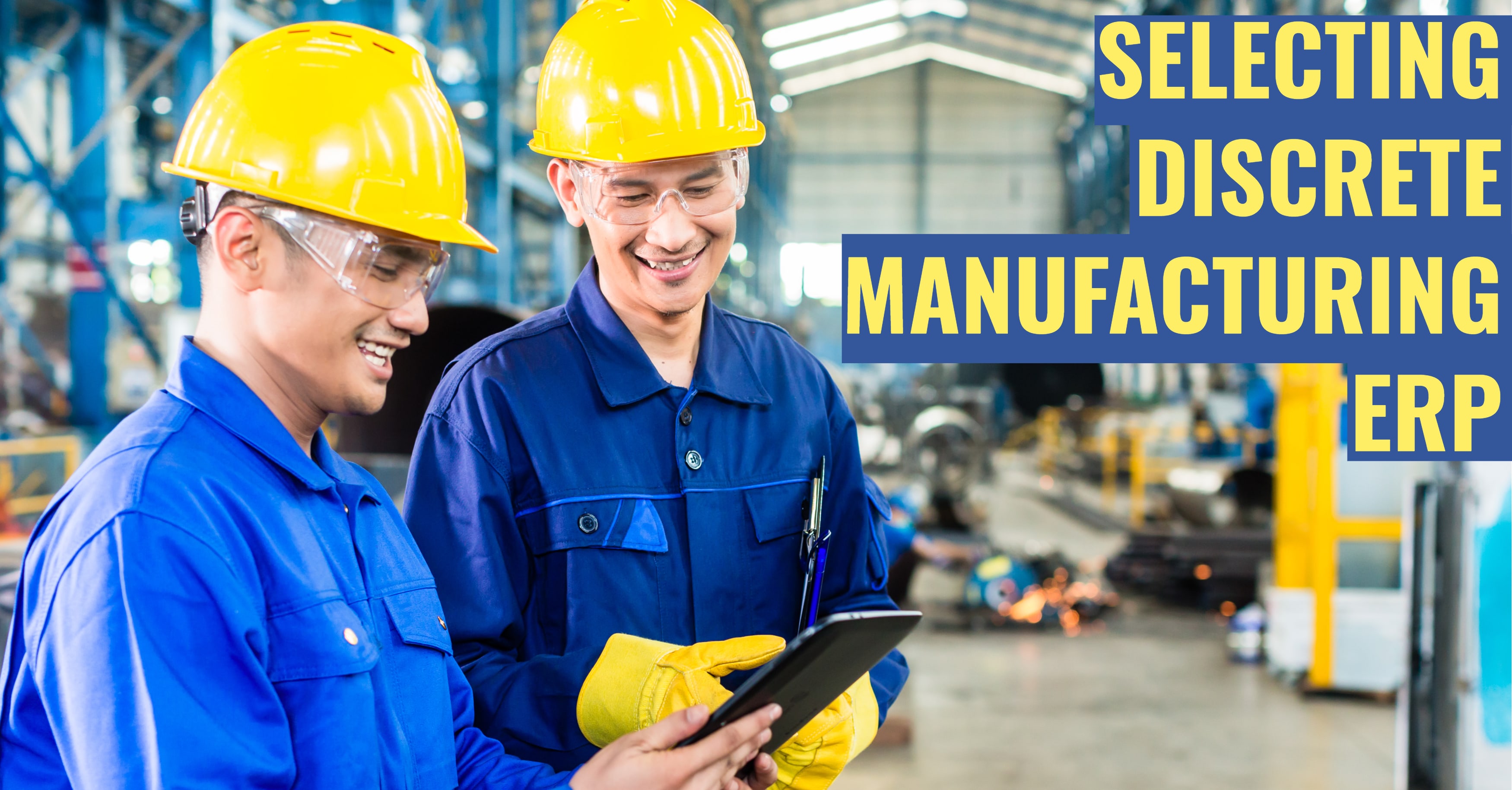 How to Find the Best ERP for Discrete Manufacturing How to Find the Best ERP for Discrete Manufacturing