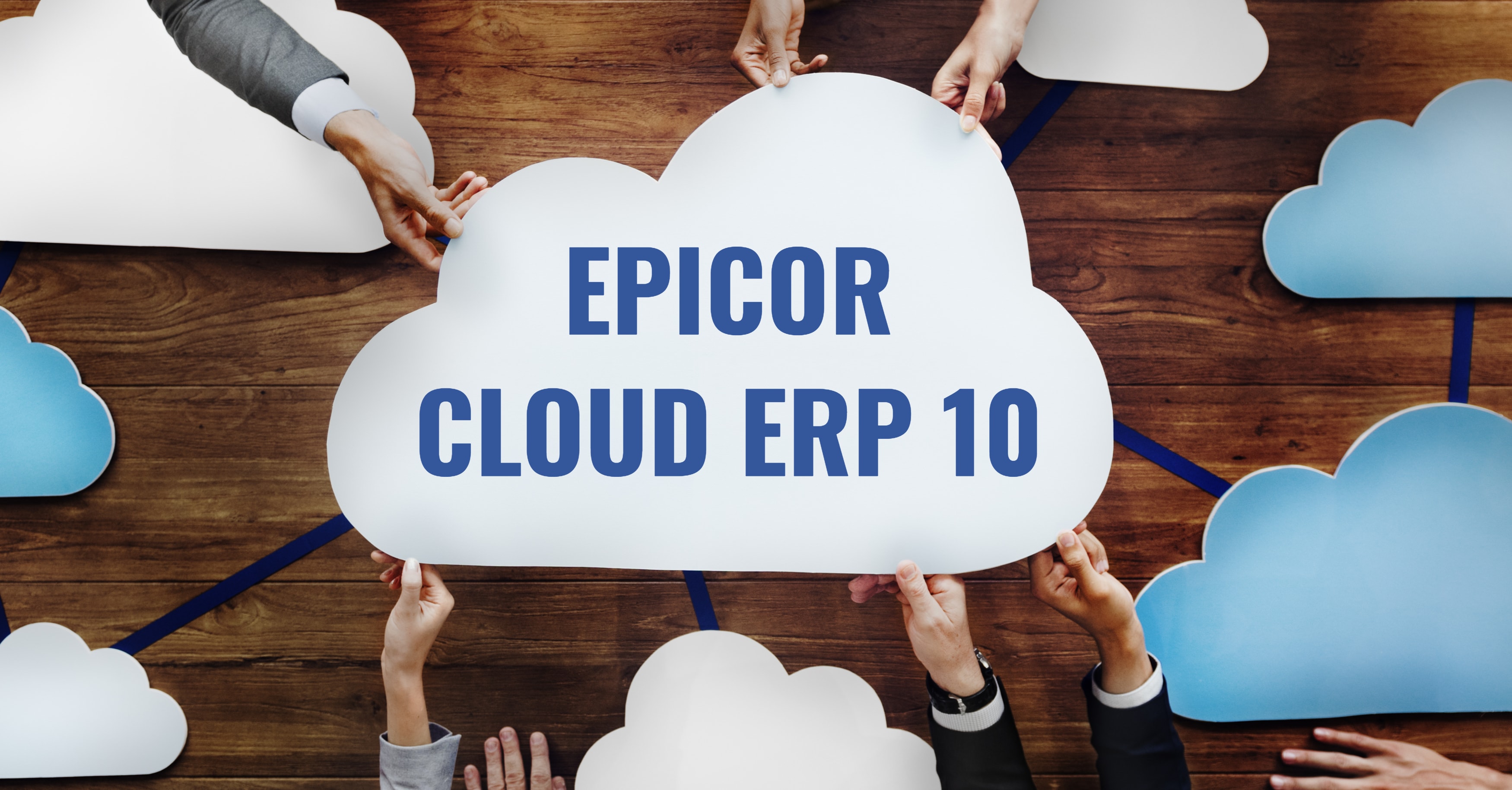 Epicor Cloud ERP 10: The Software Your Business Needs Epicor Cloud ERP 10: The Software Your Business Needs