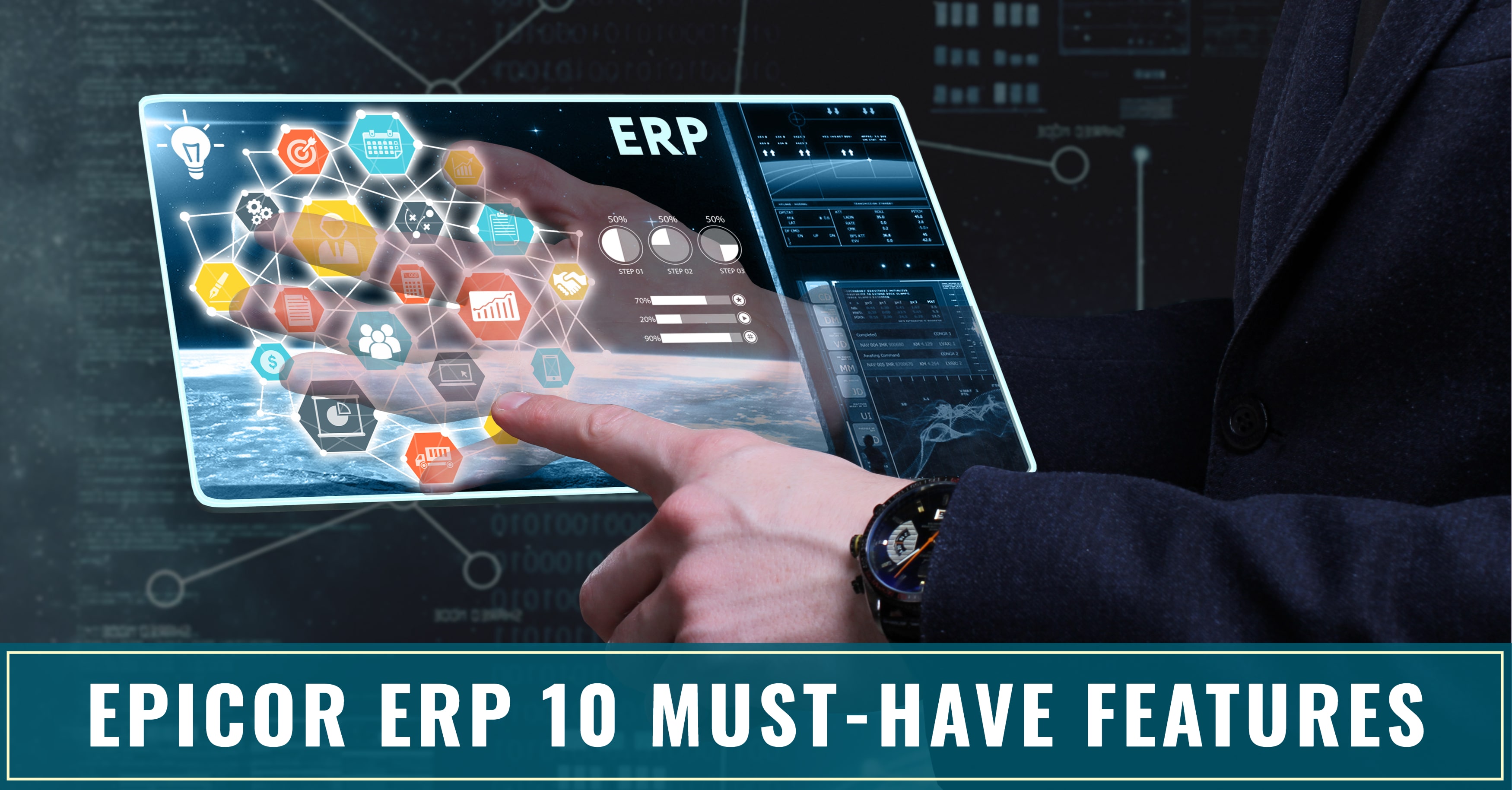 Epicor ERP 10 Must-Have Features Epicor ERP 10 Must-Have Features