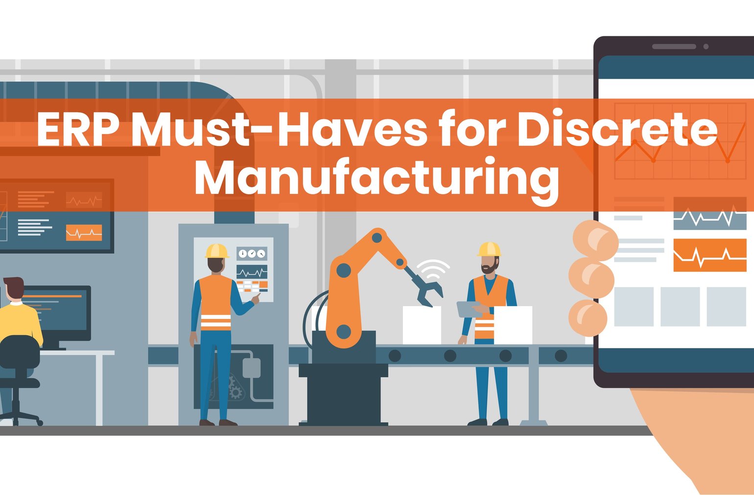 The Definitive Checklist for Discrete Manufacturing ERP The Definitive Checklist for Discrete Manufacturing ERP