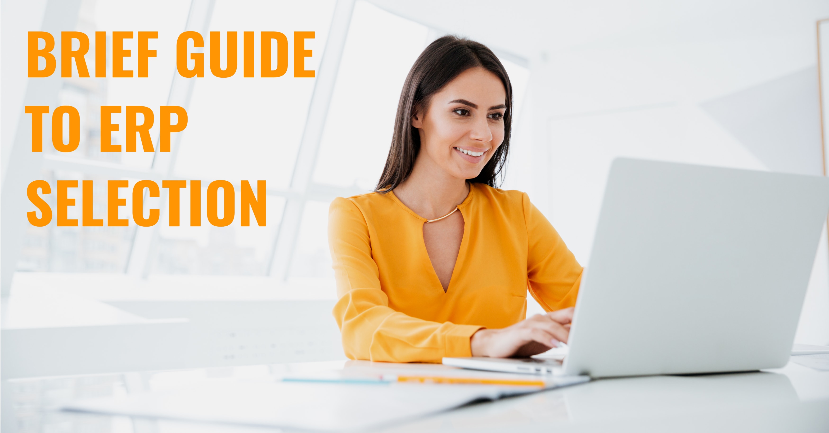 A Brief Guide to ERP Selection A Brief Guide to ERP Selection