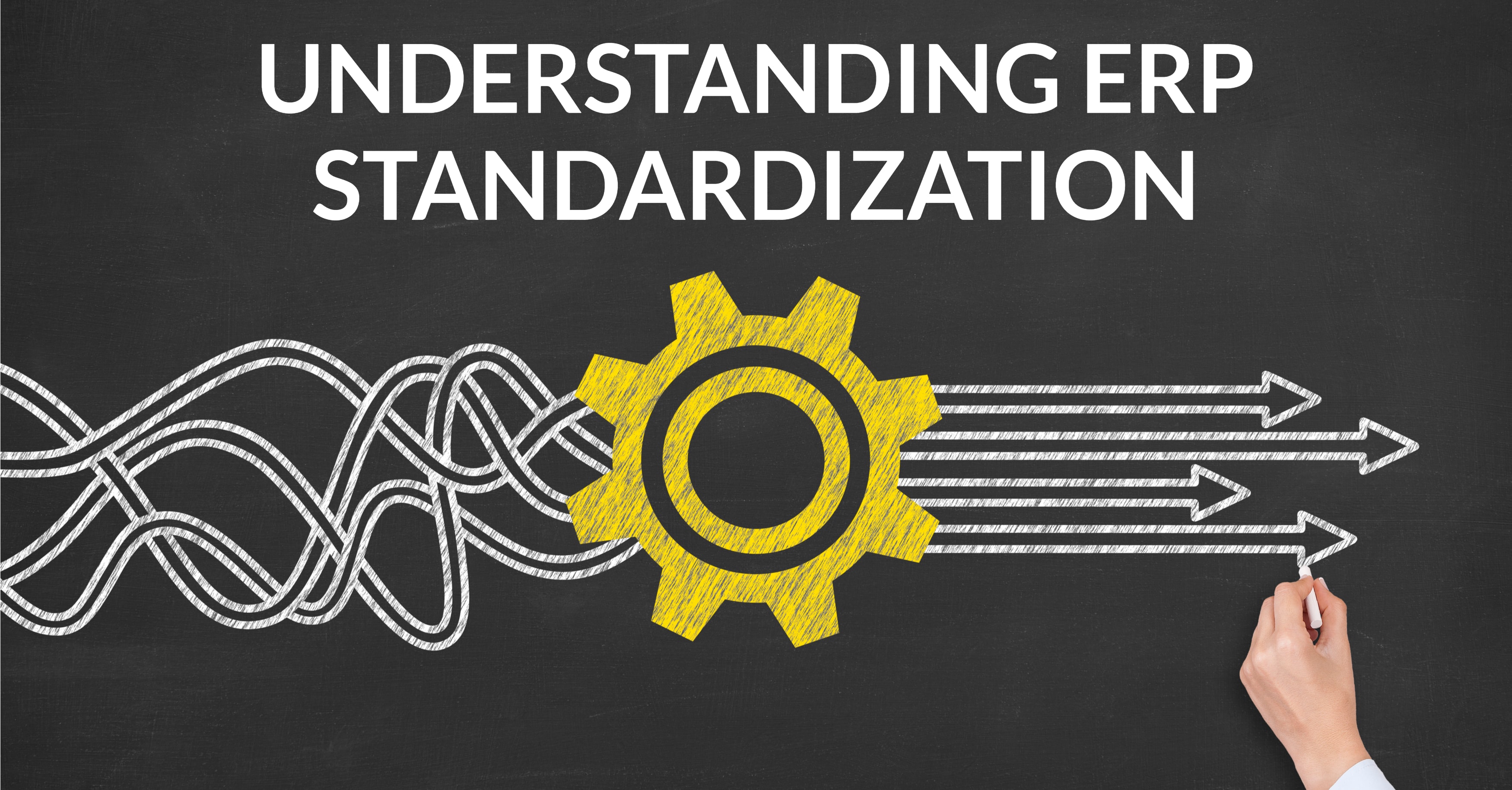 What Manufacturers Need to Know About ERP Standardization What Manufacturers Need to Know About ERP Standardization