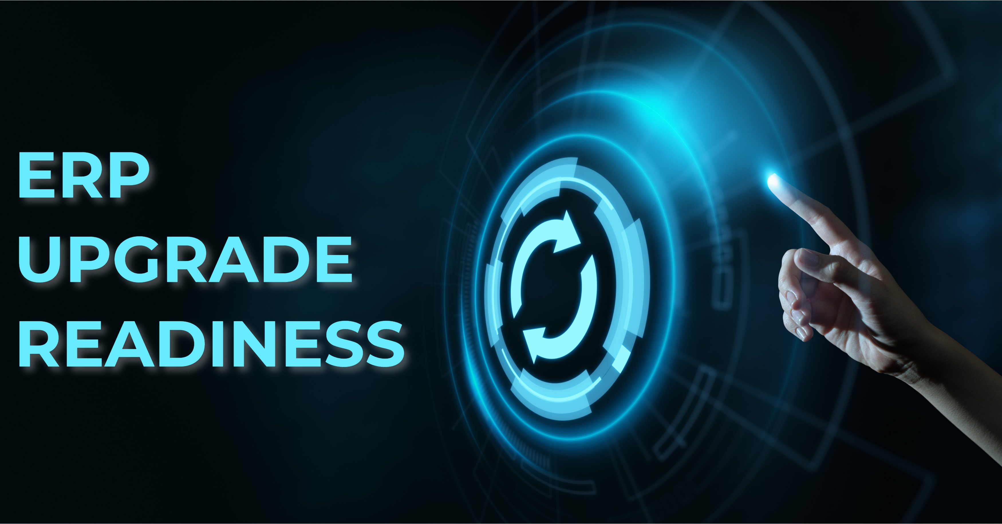 ERP Upgrade Readiness Checklist ERP Upgrade Readiness Checklist